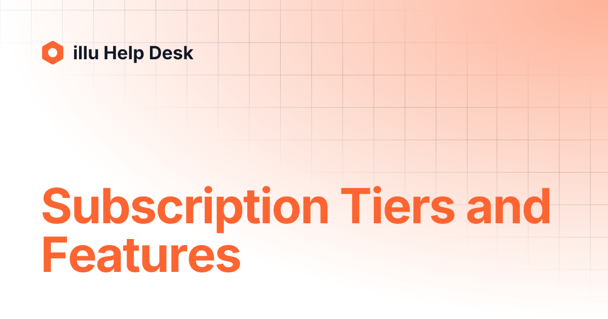 Subscription Tiers and Features | illu Help Desk