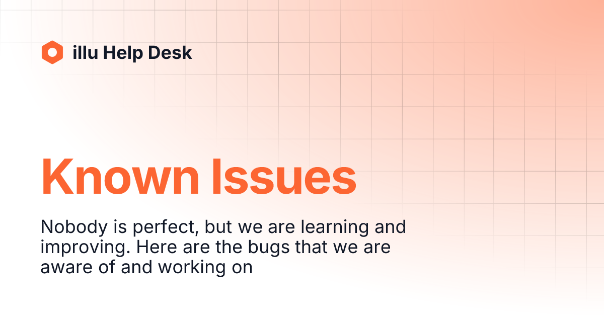 Known Issues | illu Help Desk