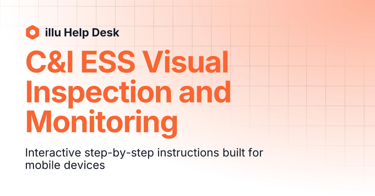 C&I ESS Visual Inspection and Monitoring | illu Help Desk