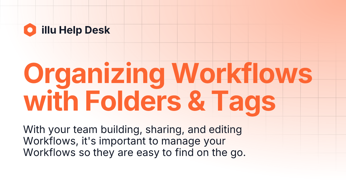 Organizing Workflows with Folders & Tags | illu Help Desk