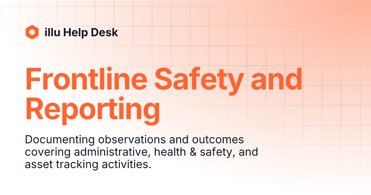 Frontline Safety and Reporting | illu Help Desk
