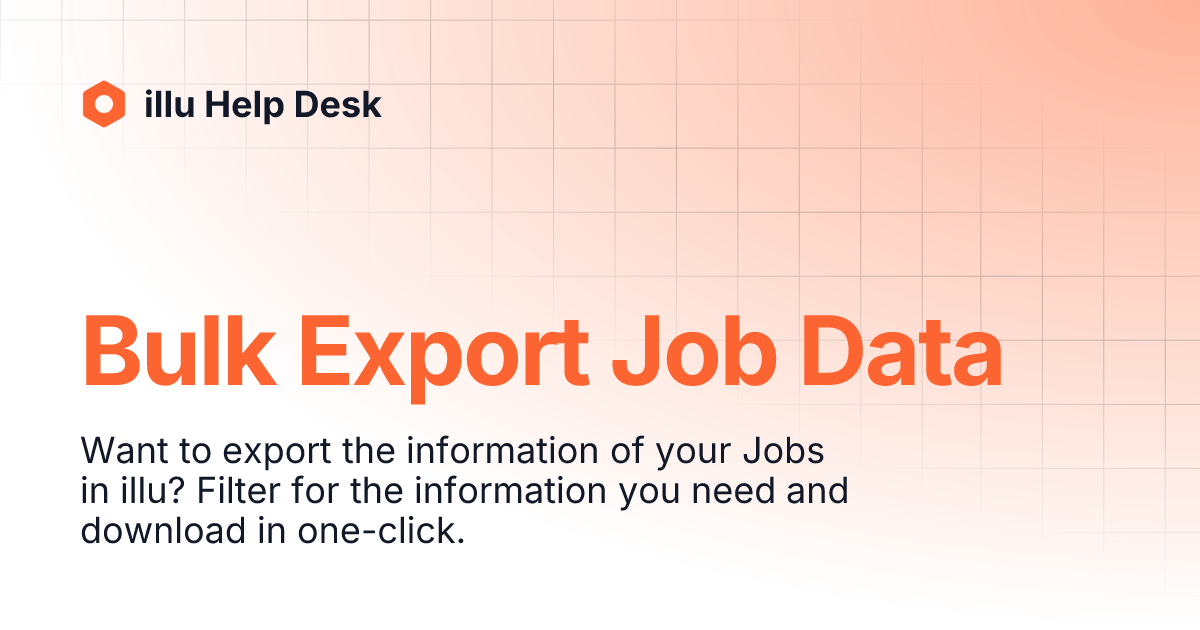 Bulk Export Job Data | illu Help Desk