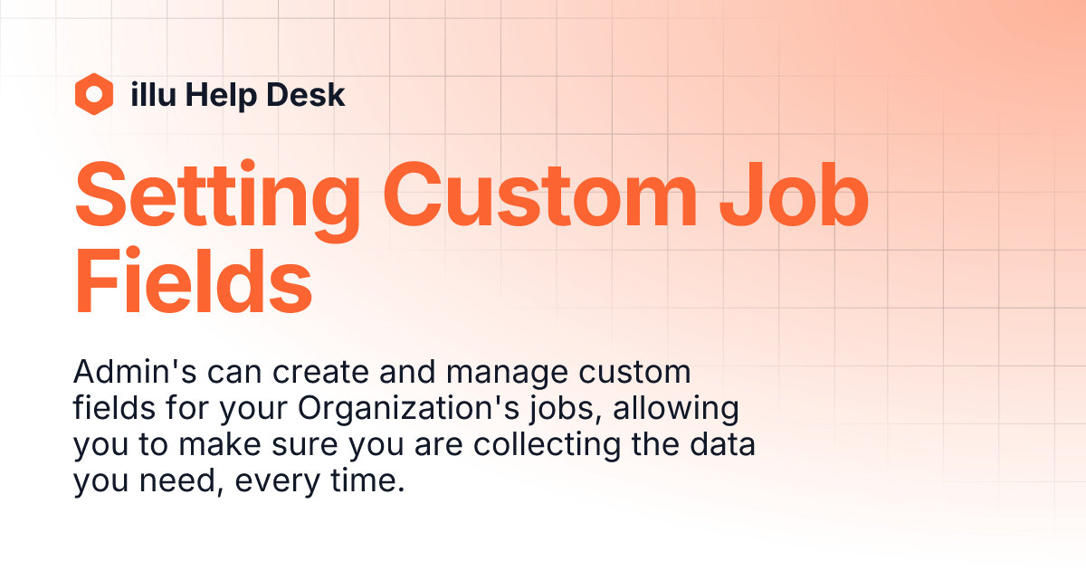 Setting Custom Job Fields | illu Help Desk