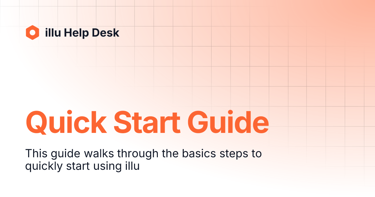 Quick Start Guide | illu Help Desk