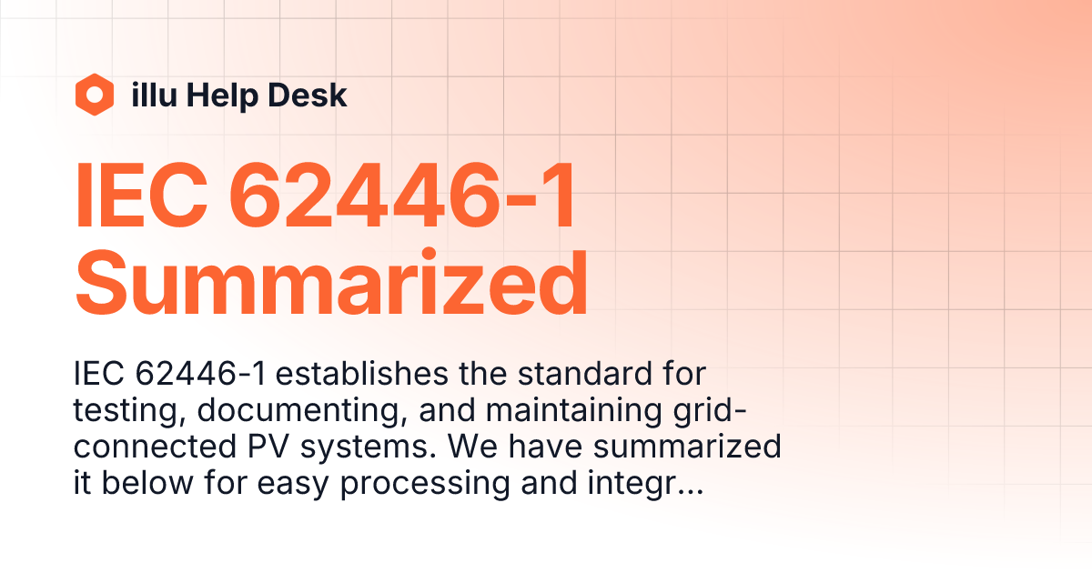 IEC 62446-1 Summarized | illu Help Desk